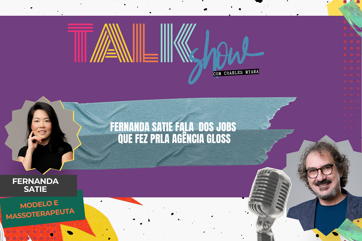 Talk Show Fernanda Satie 2025 - Apresentação: Charles Myara